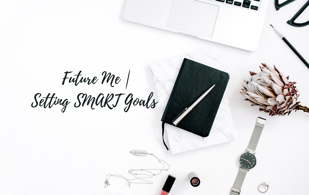 Future Me | Setting SMART Goals | Julie-edwards.com
